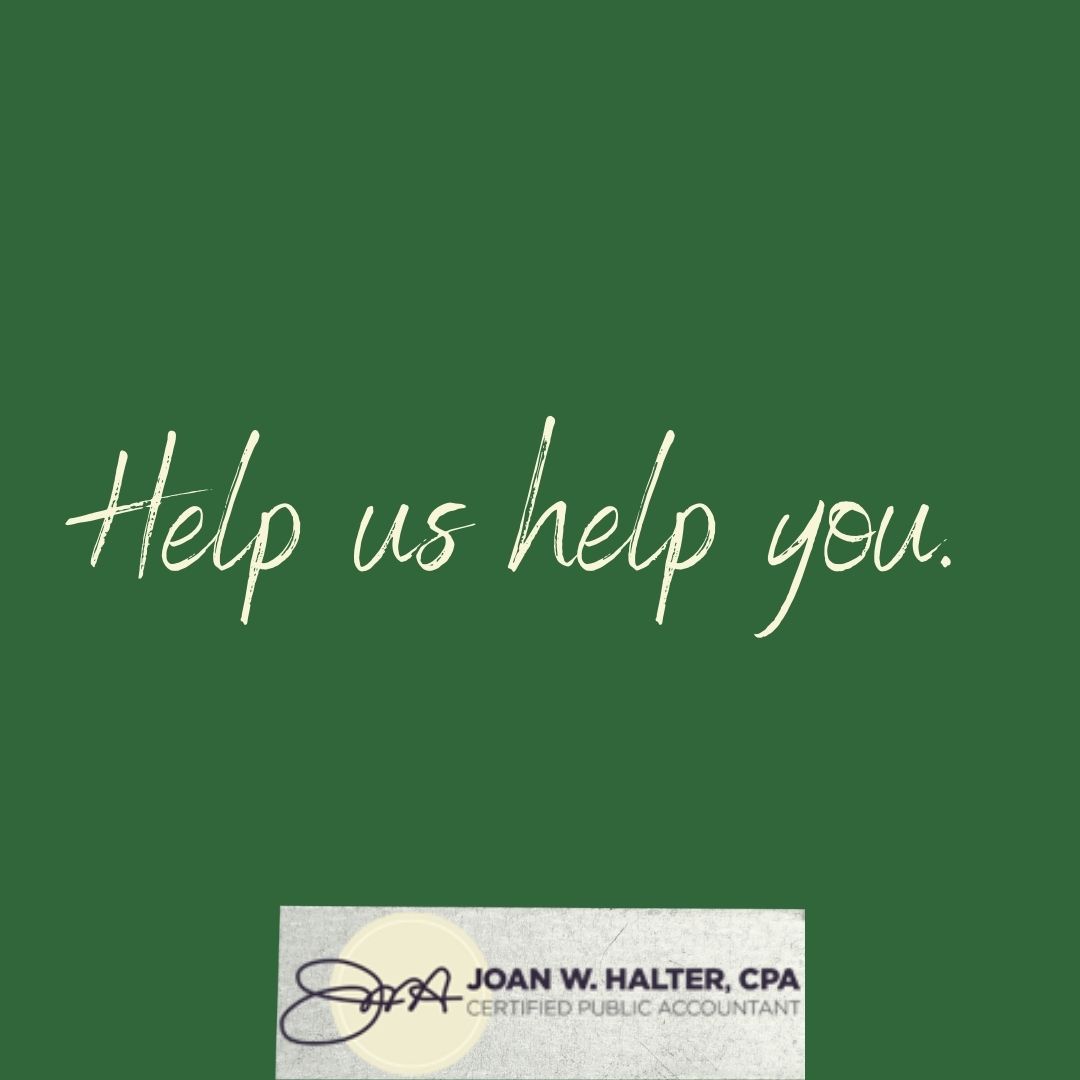 How To Help Your CPA Help You During Tax Season Joan Halter CPA How To Help Your CPA Help You During Tax Season Joan Halter CPA